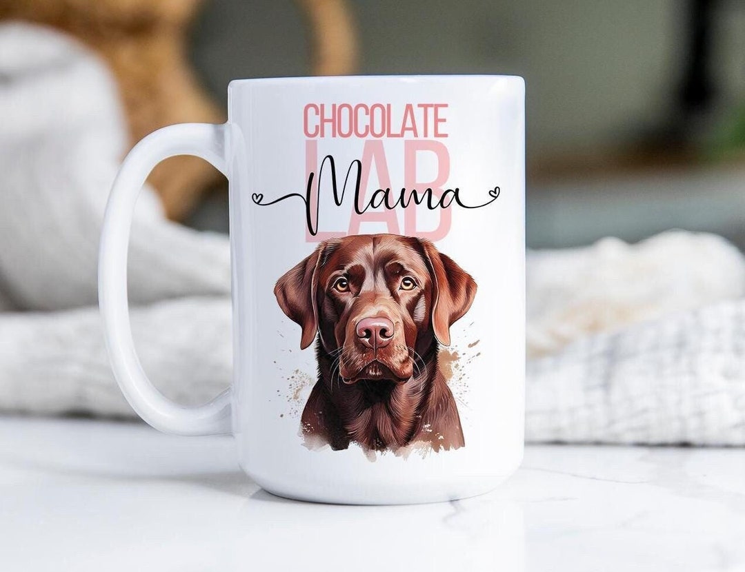 Chocolate Lab Mama Ceramic Mug, Cute Chocolate Lab Coffee Cup, Dog ...
