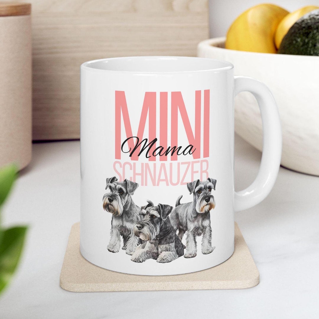 Mini Schnauzer Mama Ceramic Mug, Cute Schnauzer Image Coffee Cup, Dog ...