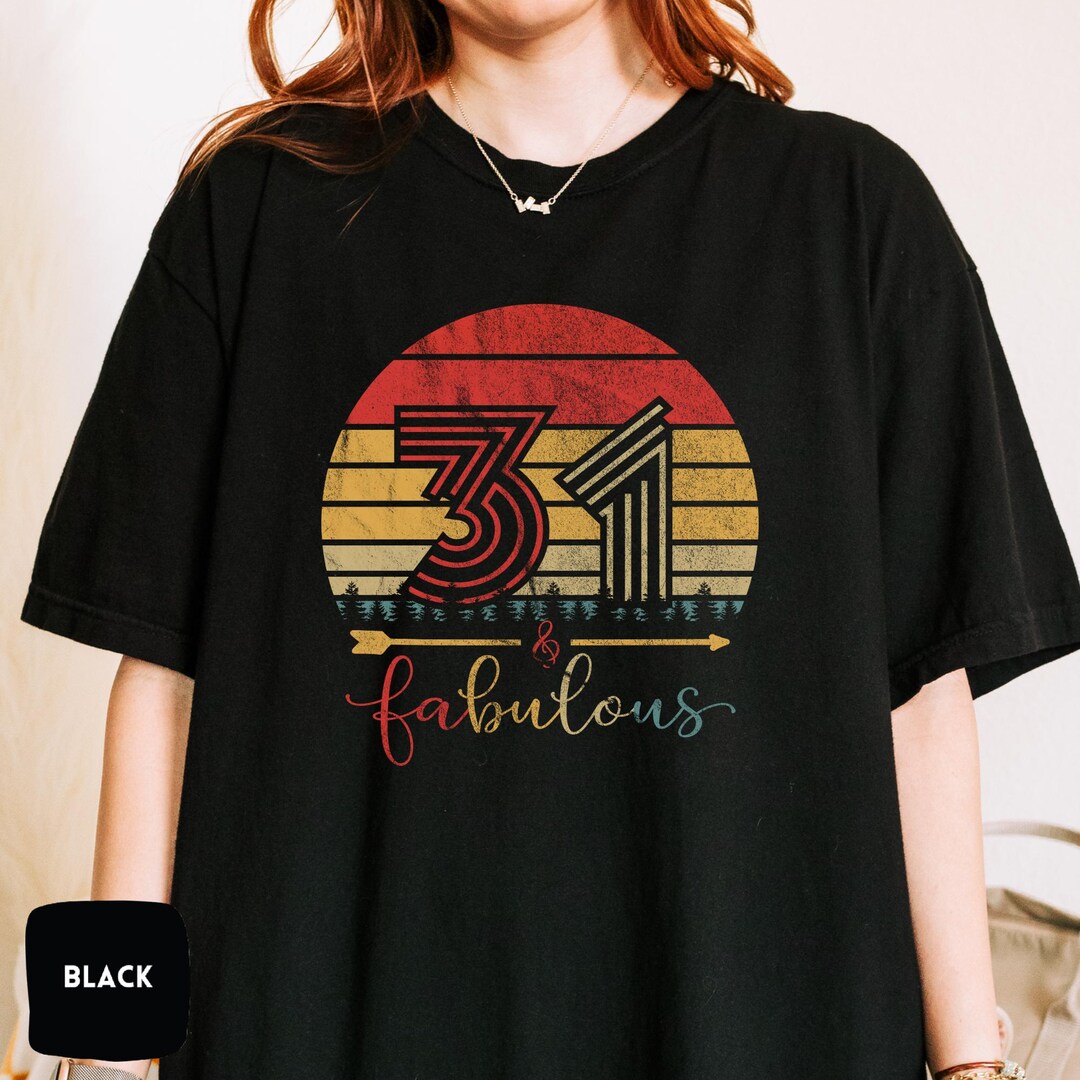 31st Birthday Shirt | 31 and Fabulous Shirt | 31st Birthday Gift ...