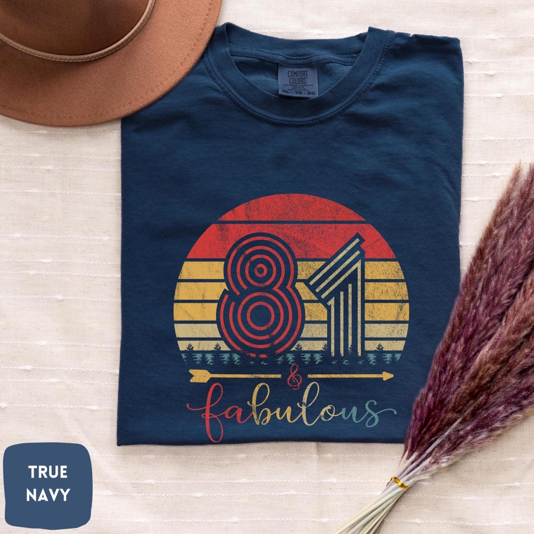 Comfort Colors® 81st Birthday Shirt | 81 and Fabulous Shirt | 81st ...