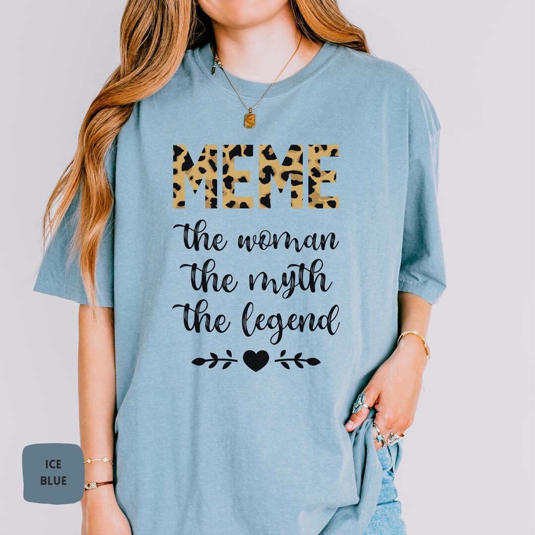 Meme Shirt | Meme the Woman the Myth the Legend Shirt, Comfort Colors ...