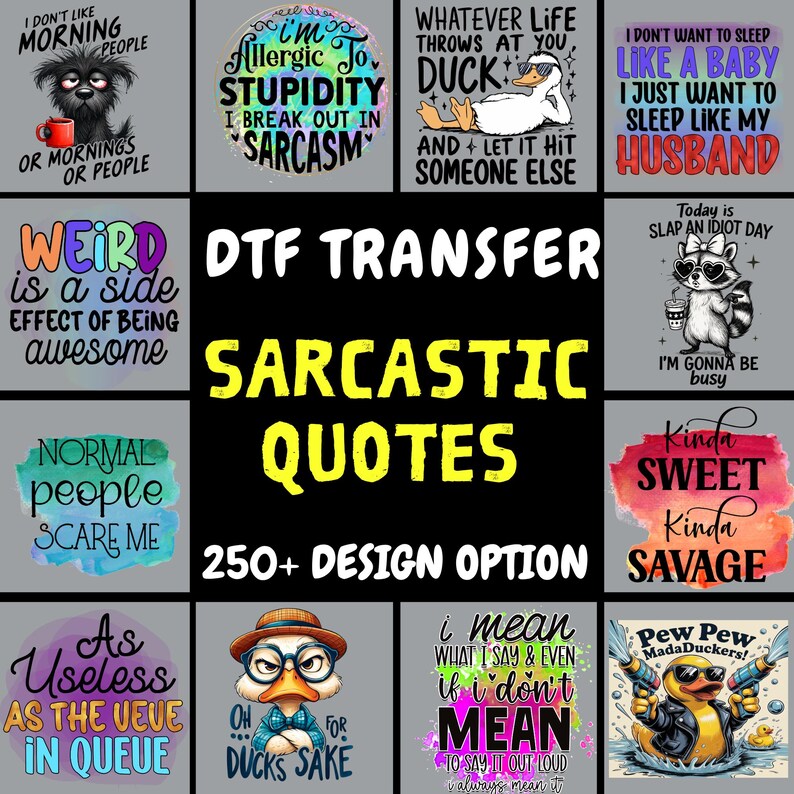 Sarcastic Quotes DTF Transfers Ready to Press for Tee Shirt Sweatshirt ...