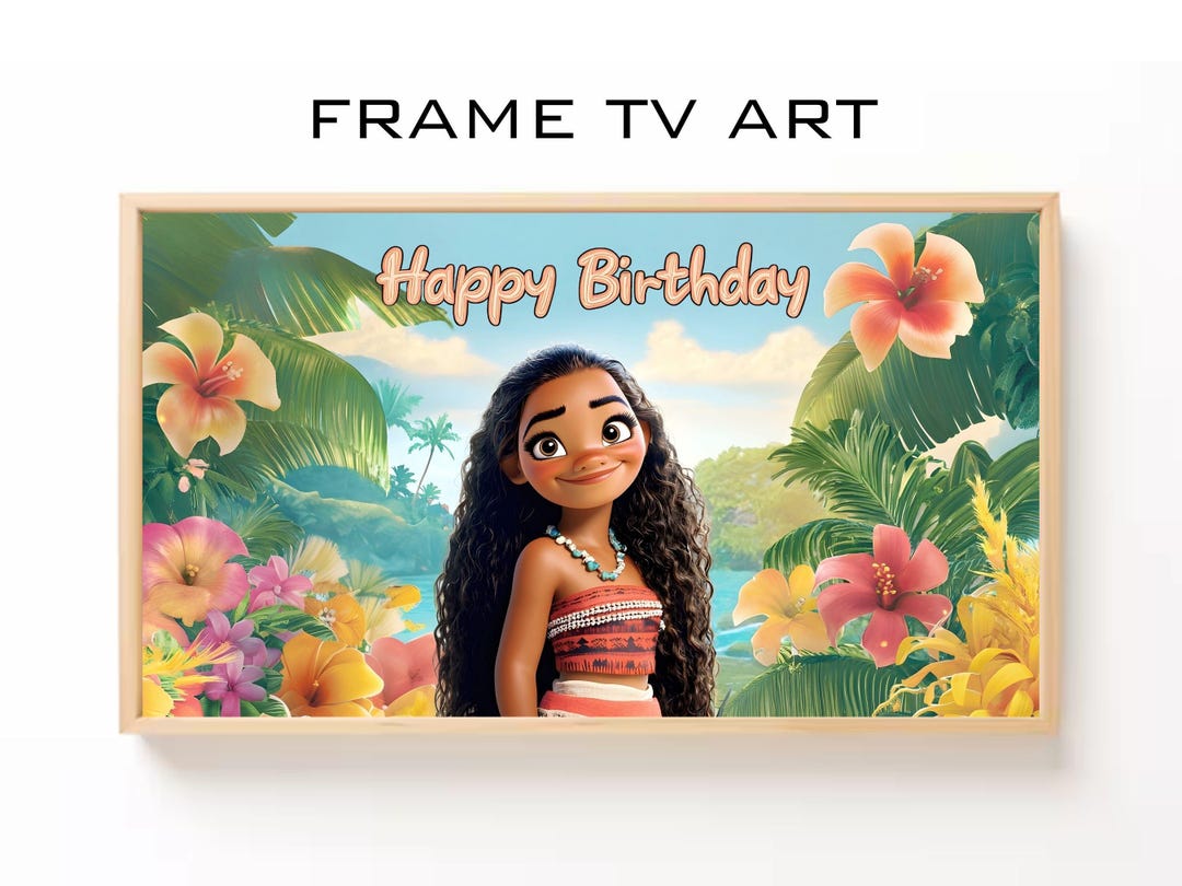 Moana Birthday Frame TV Art, Happy Birthday Digital Download for Kids ...