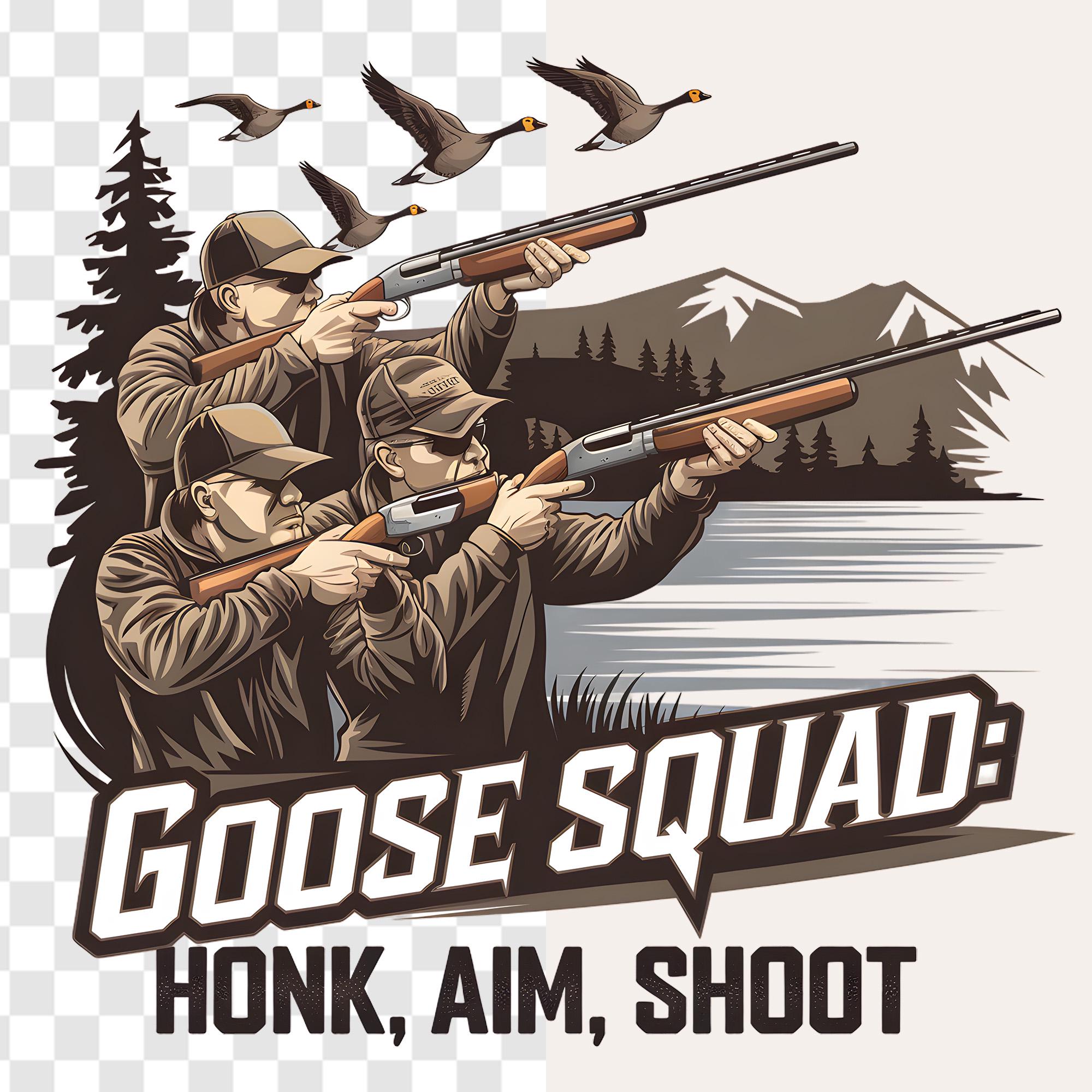 Goose Squad: Honk, Aim, Shoot PNG | Goose Hunting Squad Design ...