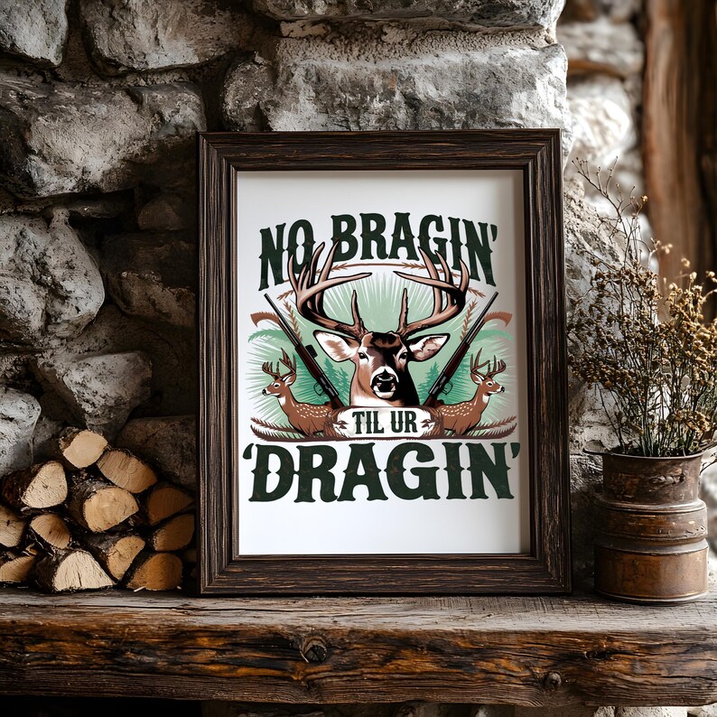 Draggin' Bucks PNG | Deer Hunting Sublimation Design | Transparent ...