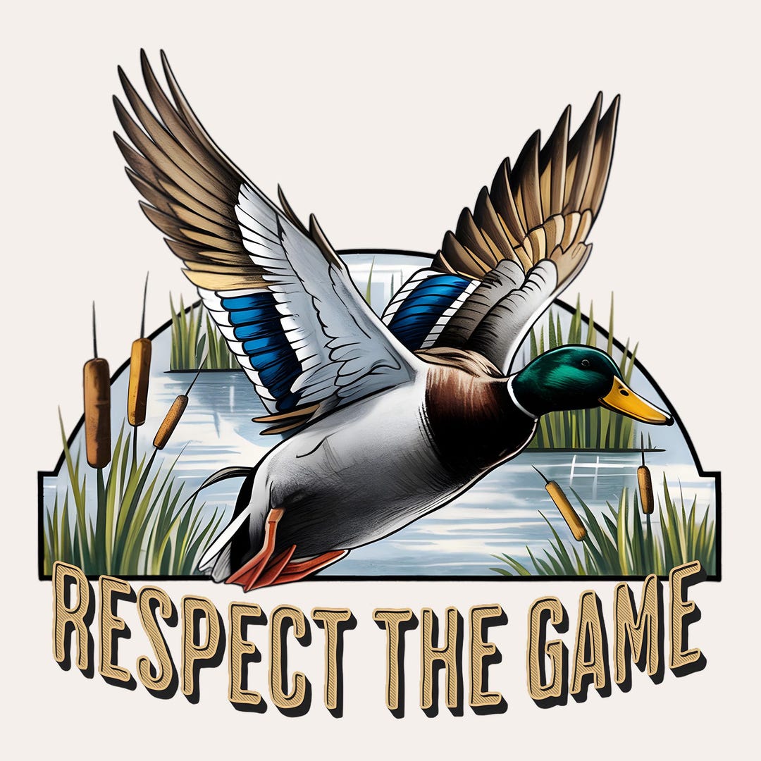 Respect the Game Mallard Duck PNG | Duck Hunter PNG | Digital Download ...
