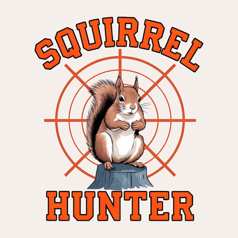 Squirrel Hunter PNG | Hunting Lover Sublimation Design | Cute Hunting ...