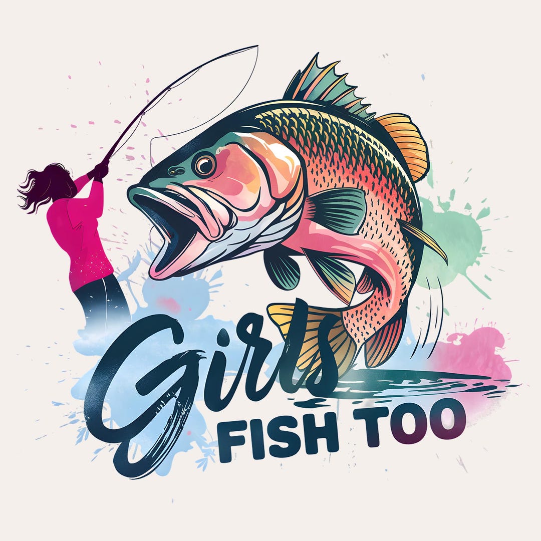 Women Fish Too PNG | Reel Girls Fish PNG | Girl Fishing Sublimation ...