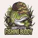 Daddy’s Little Fishing Buddy PNG | Bass Fishing Sublimation Design ...