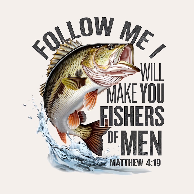 Fishers of Men PNG | Bass Fishing Quote | Christian Bible Verse Matthew ...