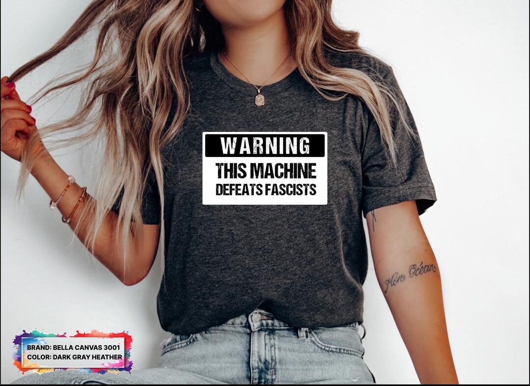 Warning This Machine Defeats Fascists Tee, Woody Guthrie, Sarcastic Tee ...
