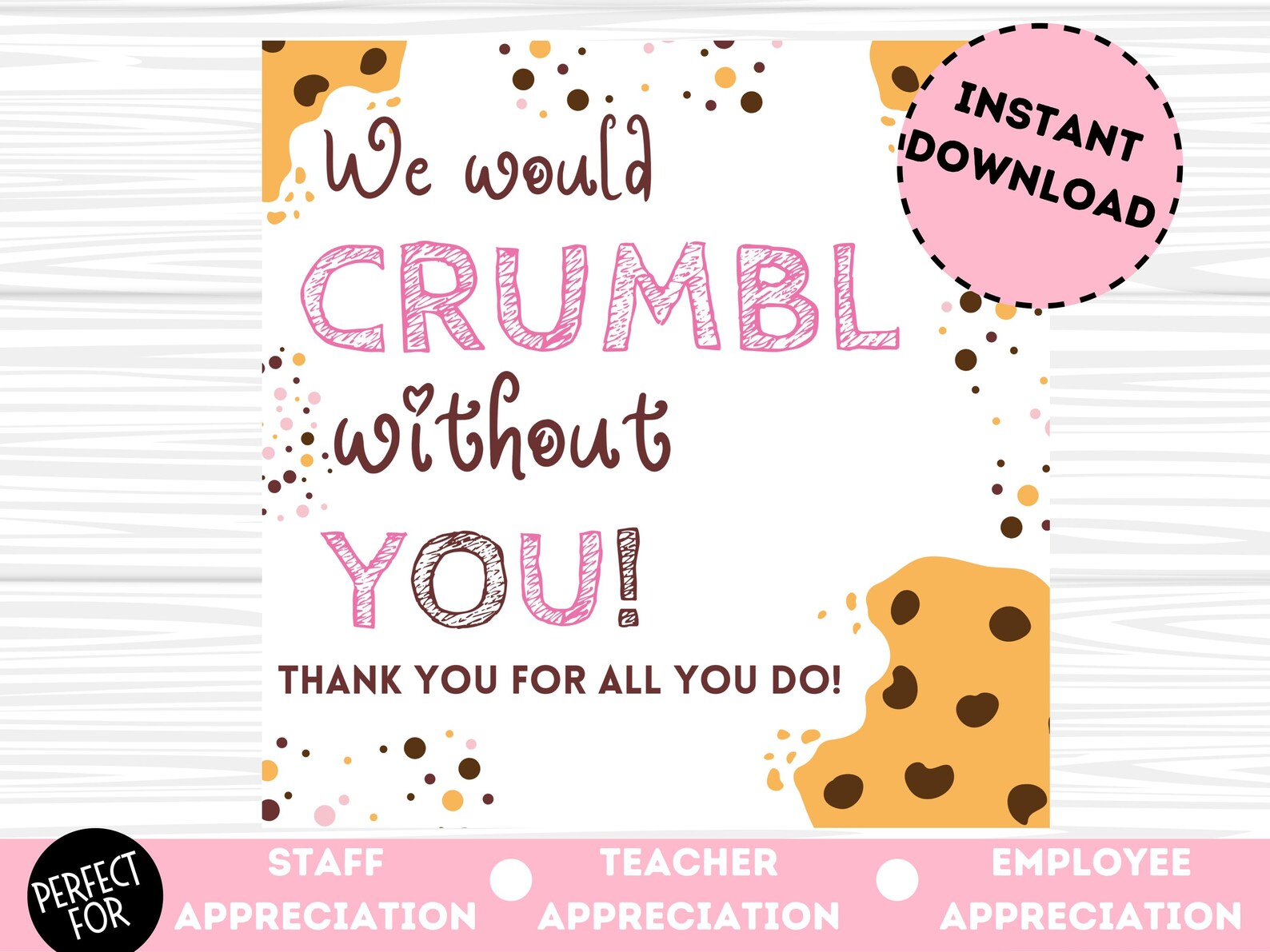 Cookie Gift Tags Crumbl, We Would Crumble Without You Teacher ...