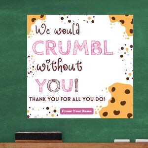 Cookie Gift Tags Crumbl, We Would Crumble Without You Teacher ...