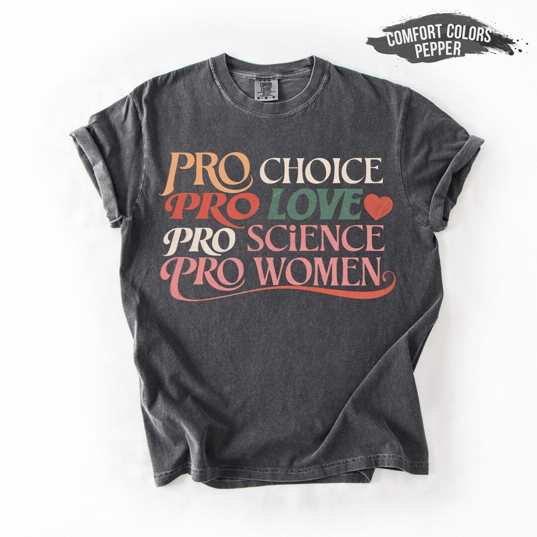 Comfort Colors Pro Choice Pro Love Graphic Tee - Women's Rights - Etsy