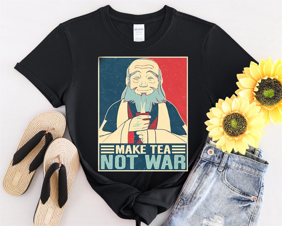 Make Tea Not War Uncle Iroh Vintage Tshirt Men Women Children Kids T ...
