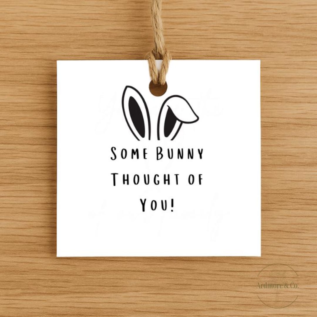 Easter Gift Tag: 'some Bunny Thought of You' Printable (2.5"x2.5") - Etsy