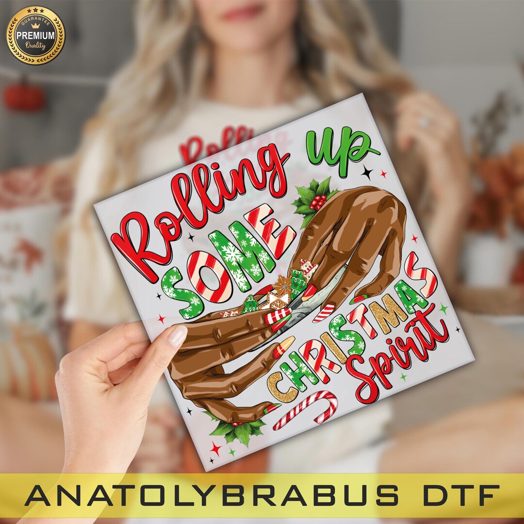 Rolling up Some Christmas Sprint, Ready to Press Dtf Transfer ...