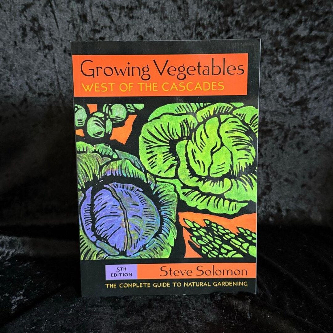 Growing Vegetables West of the Cascades by Steve Solomon | 2000 | Vintage Gardening Book - Etsy