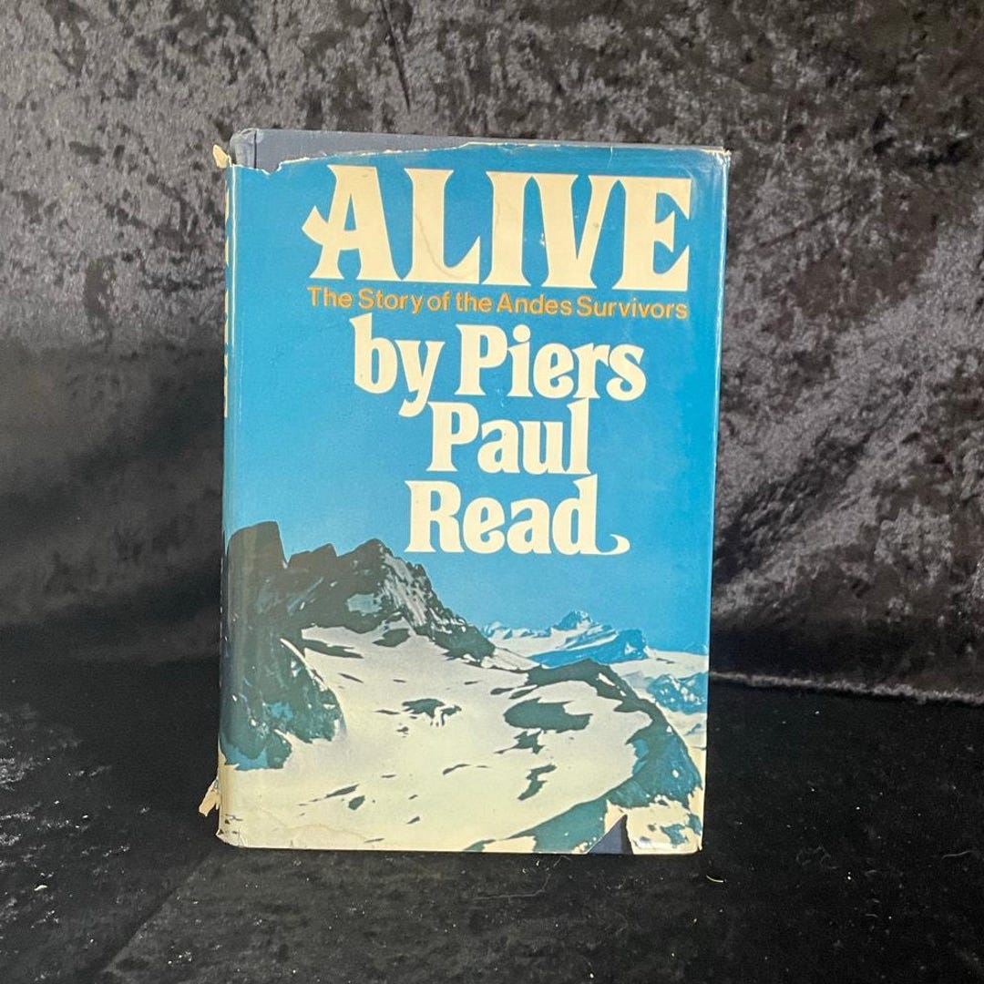 Alive: the Story of the Andes Survivors | 1974 | 1st Edition Survival ...