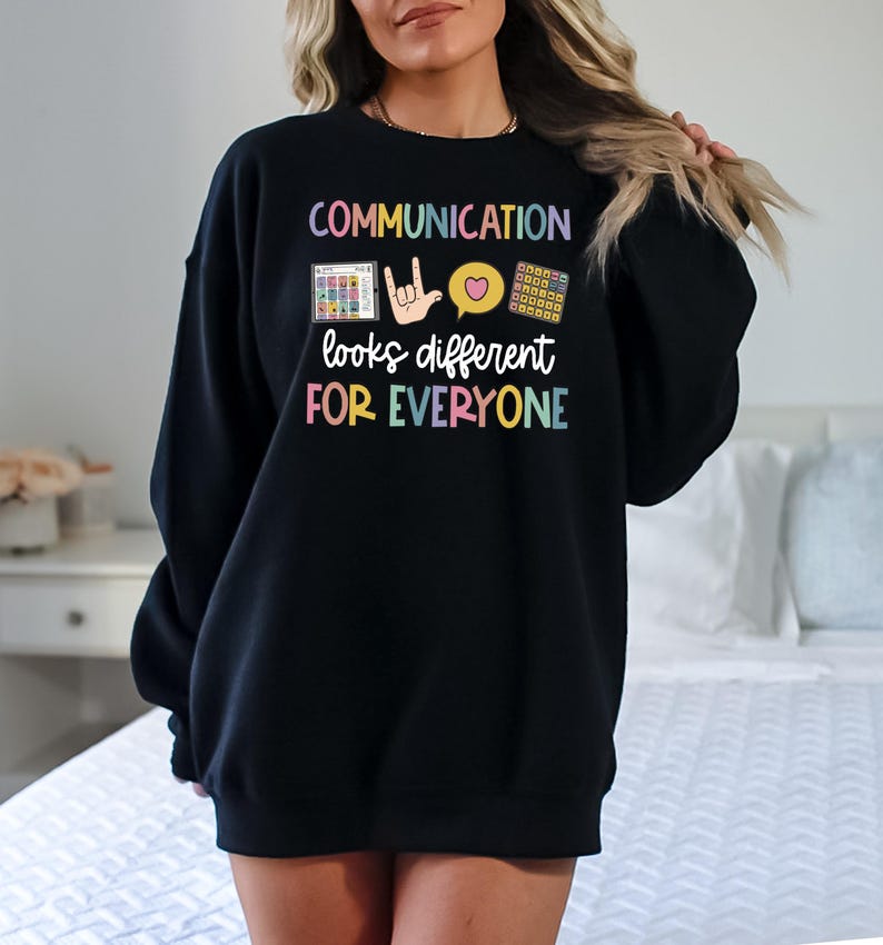 Teacher Sweatshirts, Communication Looks Different for Everyone, Speech ...