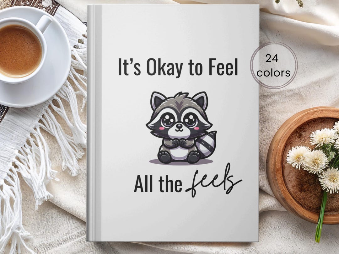 It's Okay to Feel All the Feels Journal, Cute Raccoon Notebook, Mental ...