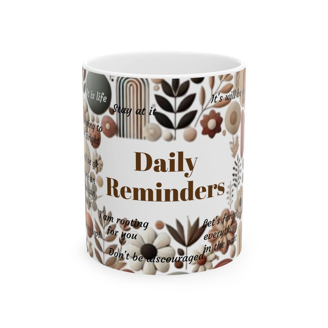 Daily Reminders Ceramic Mug: Coffee Lover Gift (11oz 15oz) - Etsy
