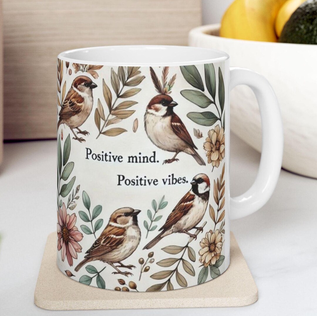 Positive Mind, Positive Vibes Mug, Bird Lover Mug, Trending Mugs, Gift ...