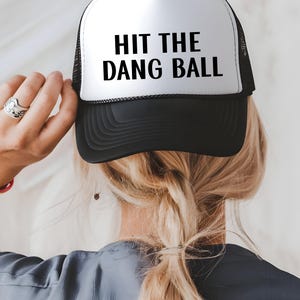 Hit the Damn Ball Trucker Hat, Hit the Dang Ball Hat, Sports Mom Hat ...