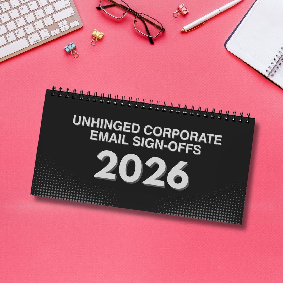 2026 Calendar: Unhinged Corporate Email Sign Offs, Funny Calendar ...