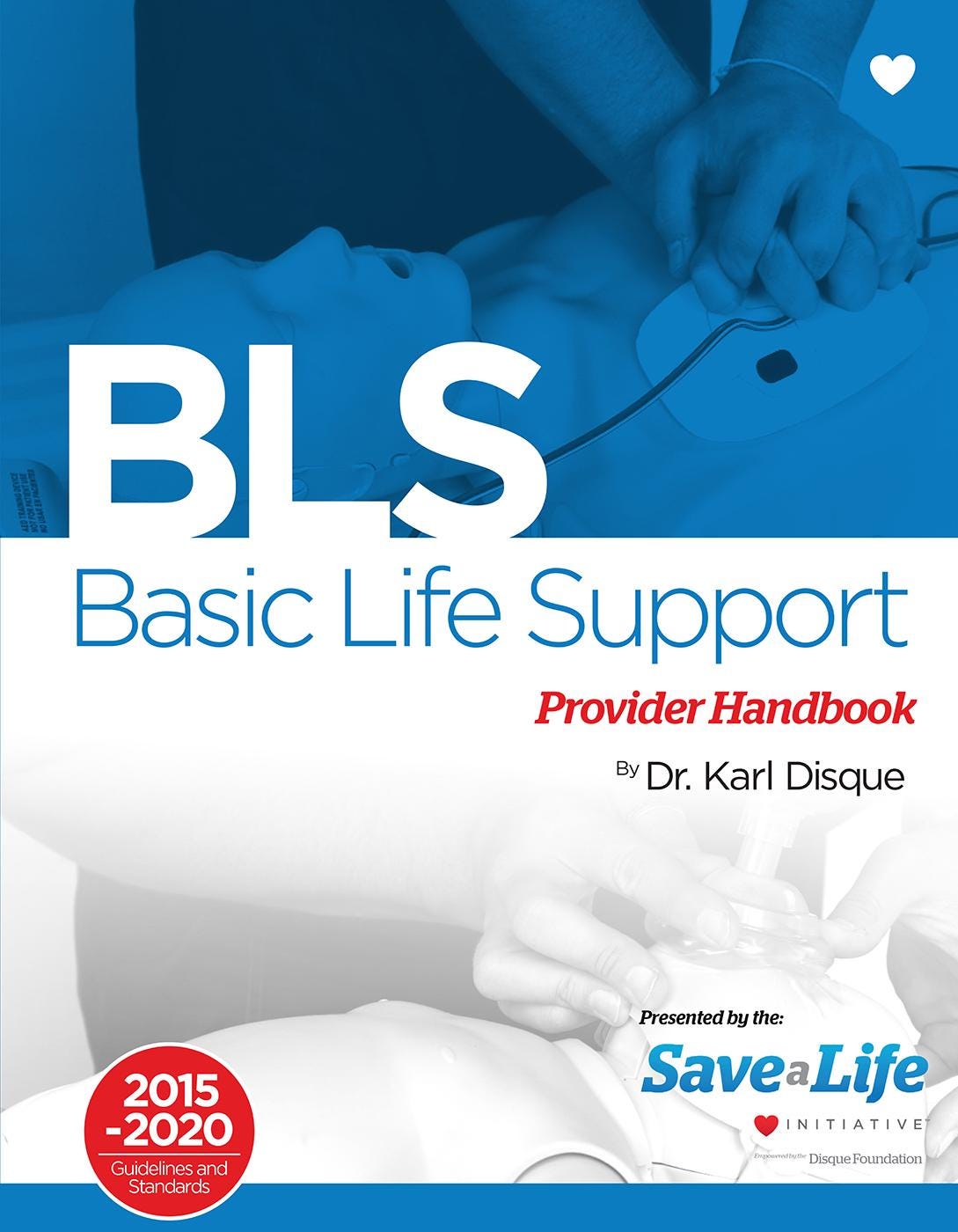 Basic Life Support (BLS) Provider Handbook With Free Certification by ...