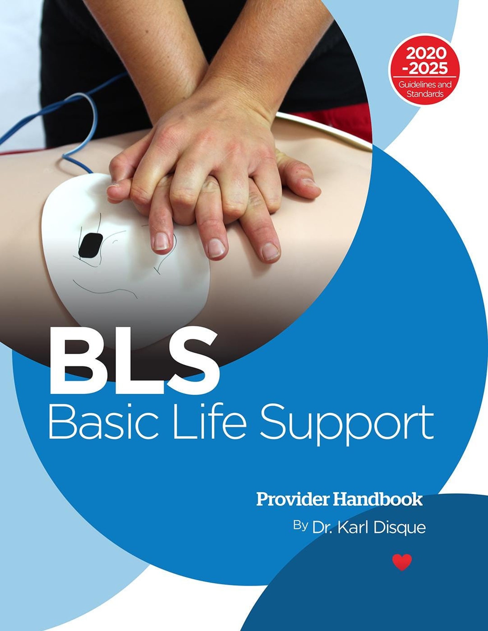 Basic Life Support (BLS) Provider Handbook With Free Certification by ...