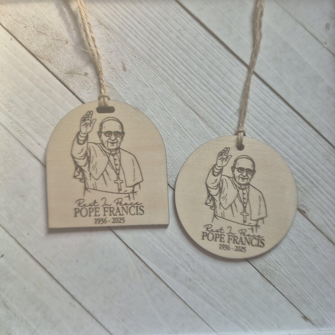 Pope Francis Wooden Ornament, Car Dangle, Memorial, Rest in Peace ...