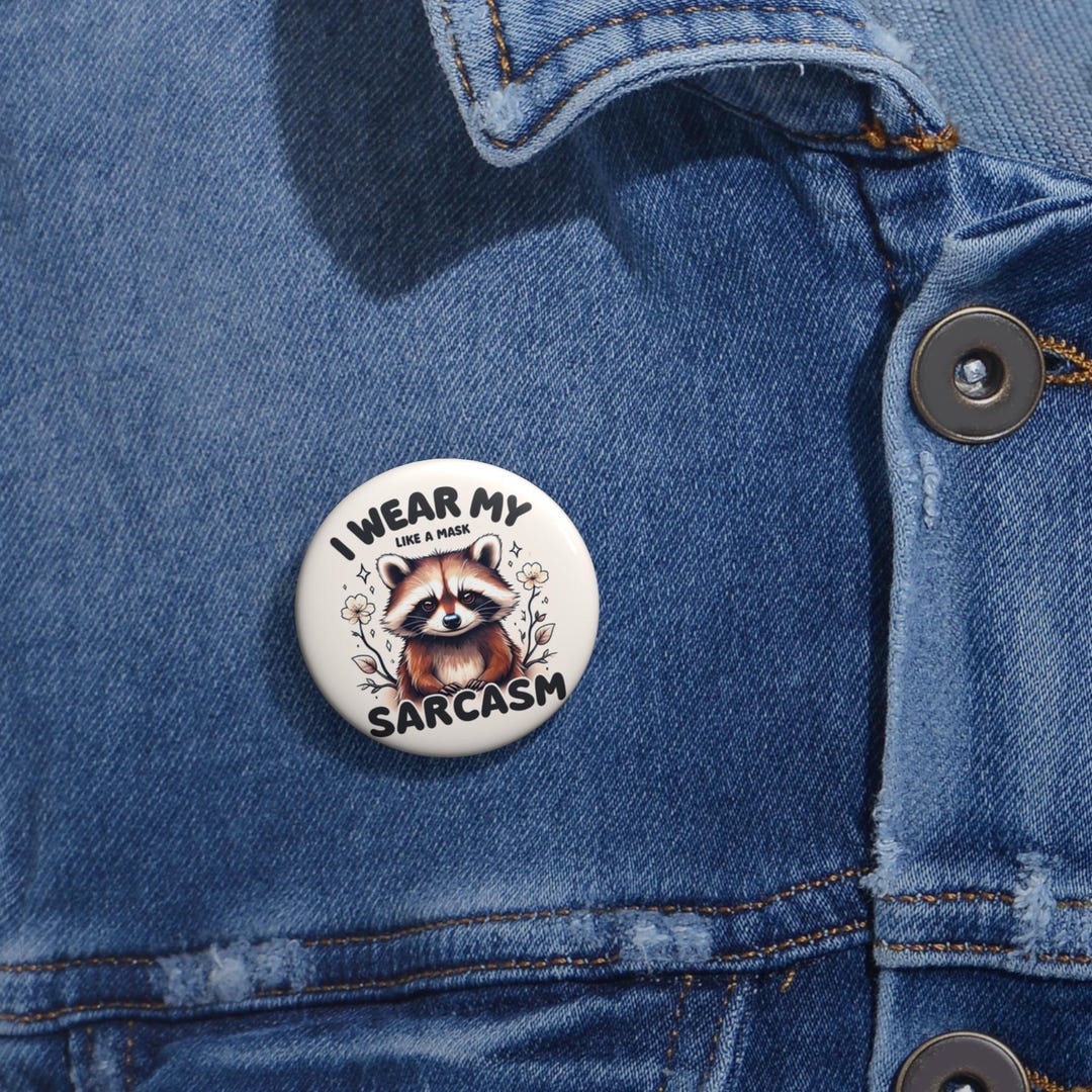Cute Sarcastic Pin Button, Fun Accessories, Funny Gifts, Racoon Lover ...