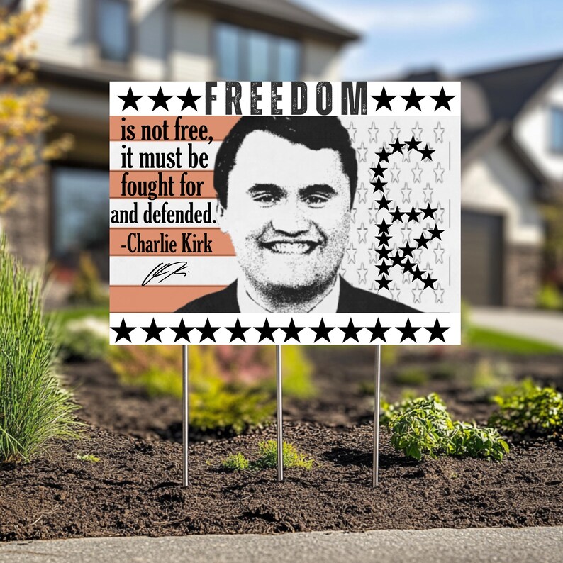 Freedom is Not Free Charlie Kirk Yard Sign True Patriot RIP Charlie ...
