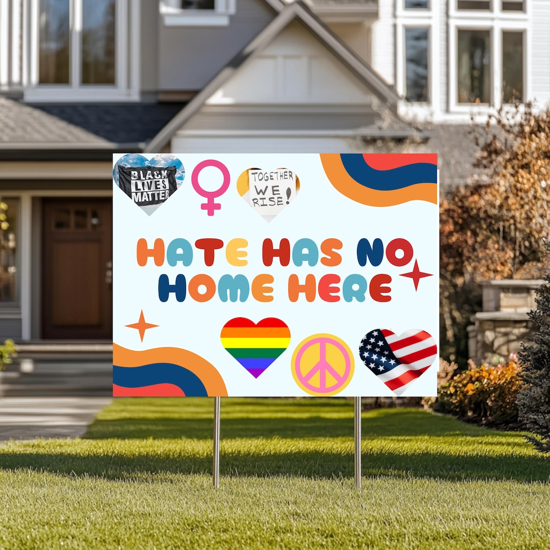 Hate Has No Home Here Yard Sign, 24 X 18, Free Shipping, Anti Hate Yard ...