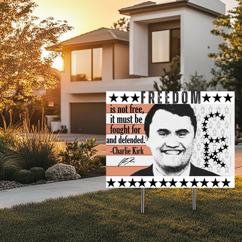 Freedom is Not Free Charlie Kirk Yard Sign True Patriot RIP Charlie ...