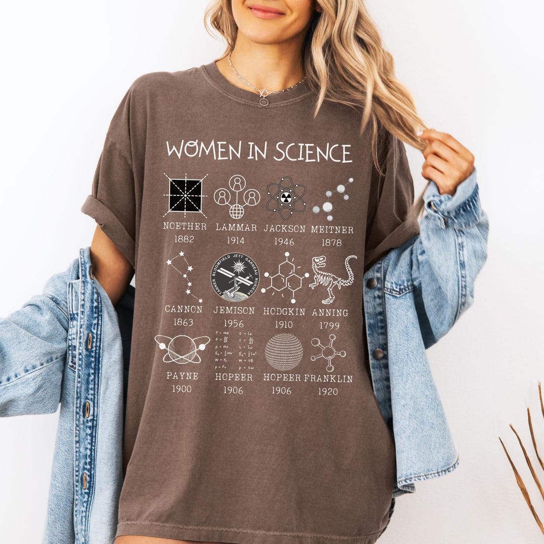 Comfort Colors® Women in Science - Scientist T-shirt Retro Feminist Tshirt Chemistry Physics ...