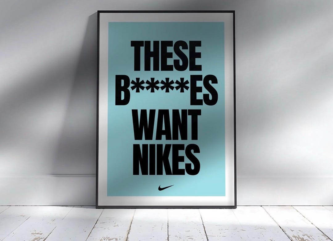 Nike these Bes Want Nikes Poster Wall Art / Nike Print / Nike Poster ...