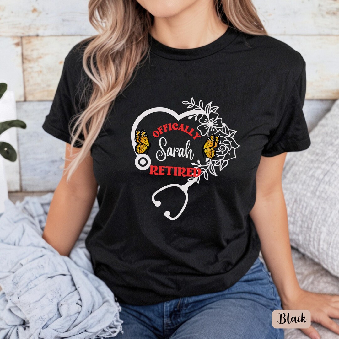 Custom Retired Nurse Shirt, Personalized Name Retirement Tee, Nurse ...