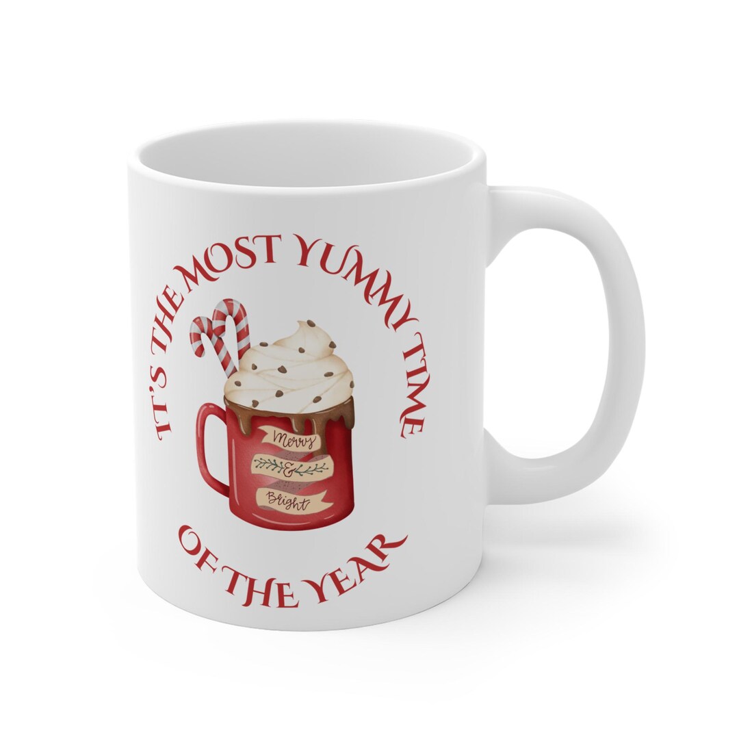 The Most Yummy Time of the Year Coffee Addict Mug, Holiday Mugs Funny ...