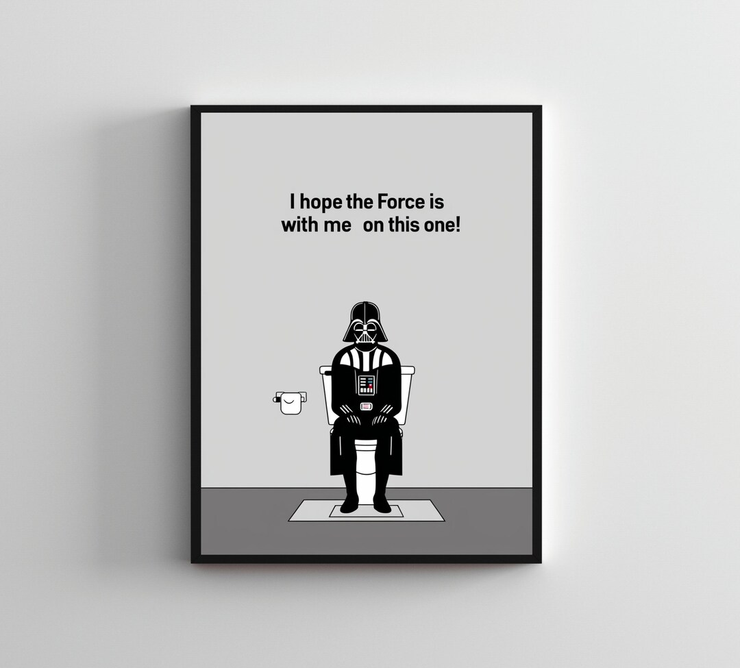 Restroom Art SERIES #31, Star Wars Poster, Star Wars Lovers, Darth Vader Art, Funny Toilet Art ...