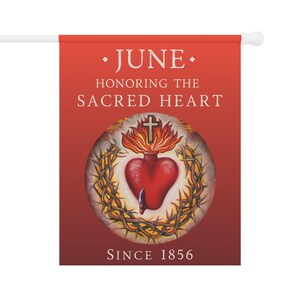 Sacred Heart of Jesus Garden Flag - Catholic House Flag for June ...