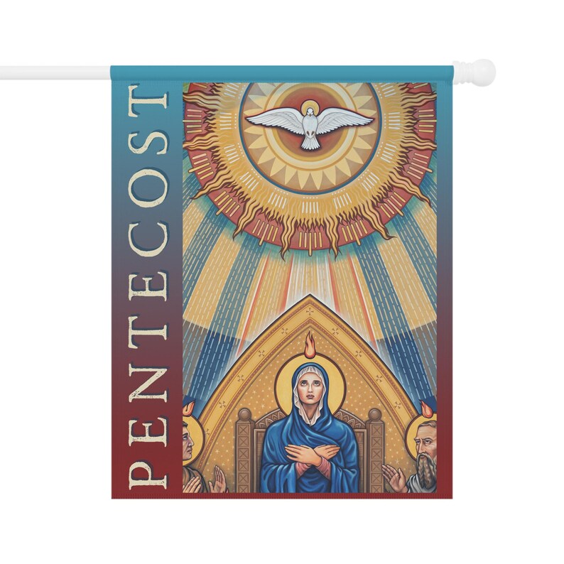 Blessed Virgin Mary at Pentecost - Catholic Easter House Flag ...