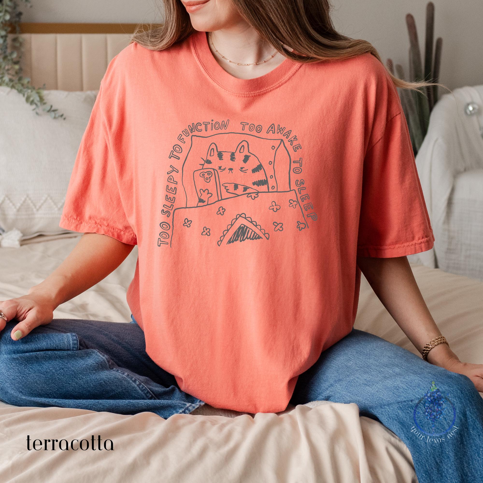 Too Sleepy to Function Too Awake to Sleep | Funny Cat Lover Shirt ...