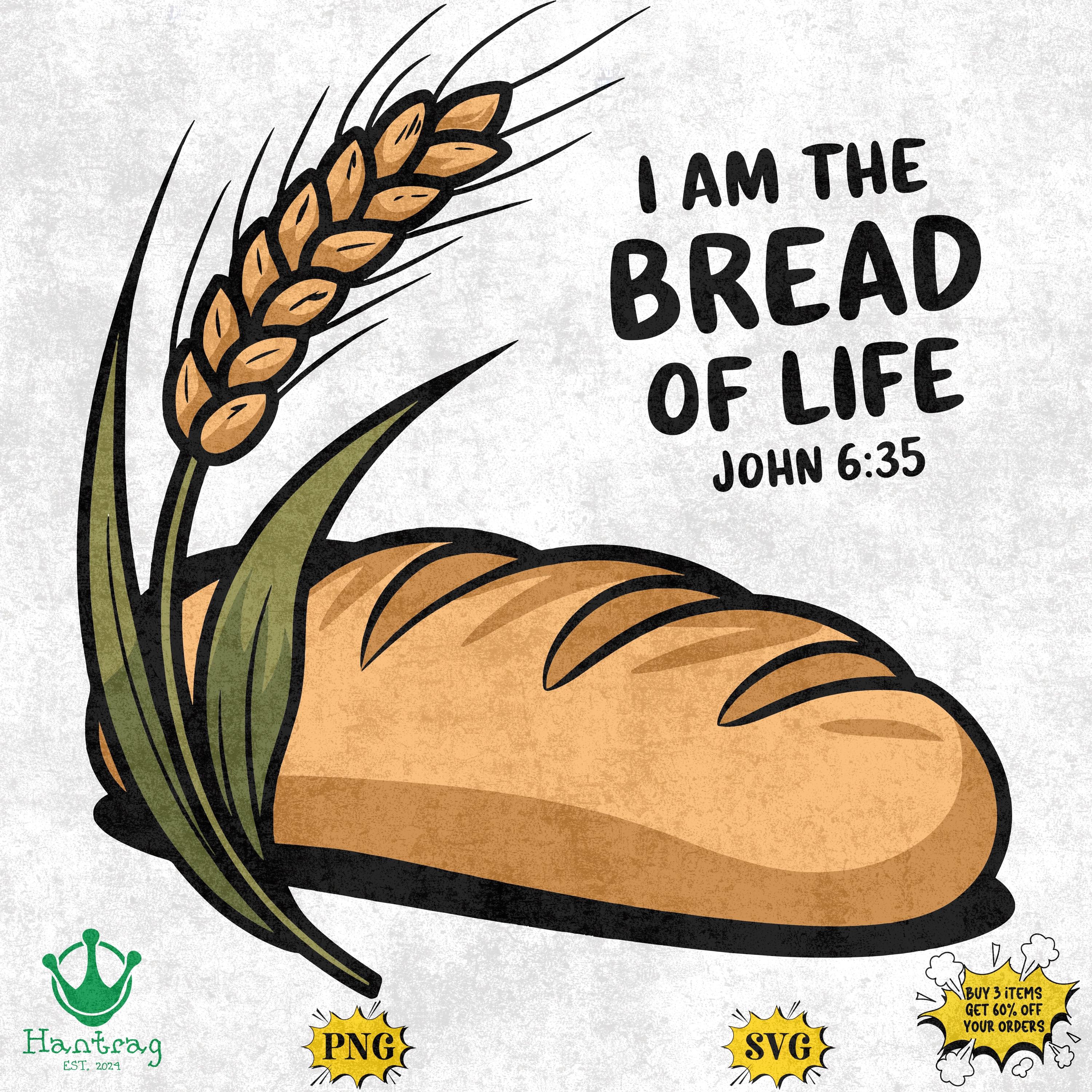 Bread of Life Christian SVG PNG: Jesus Bible Verse (digital Files) - Etsy
