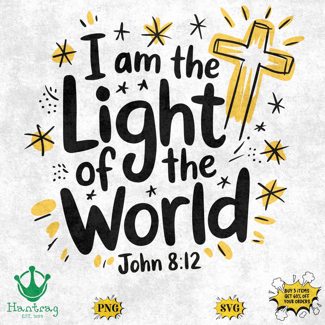 I Am the Light of the World PNG SVG | Christian Bible Verse Wall Art ...