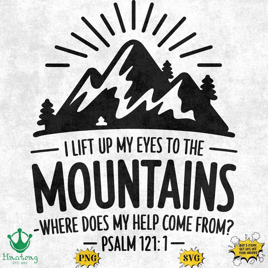 4 DESIGNS, Psalm 121:1 Svg, Christian Png for Shirts, Bible Verse Png ...
