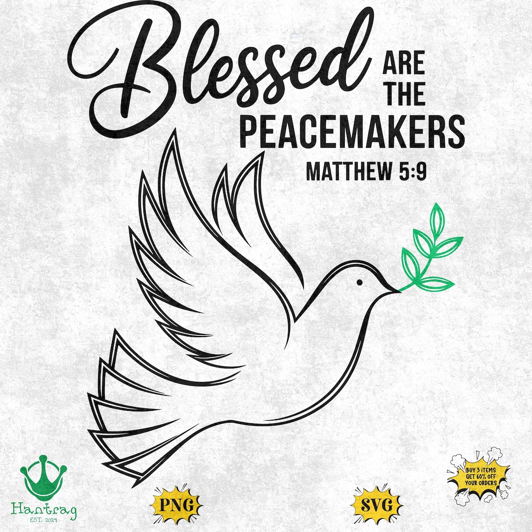 Blessed Are the Peacemakers PNG SVG, 3 DESIGNS, Blessing, Dove Png ...