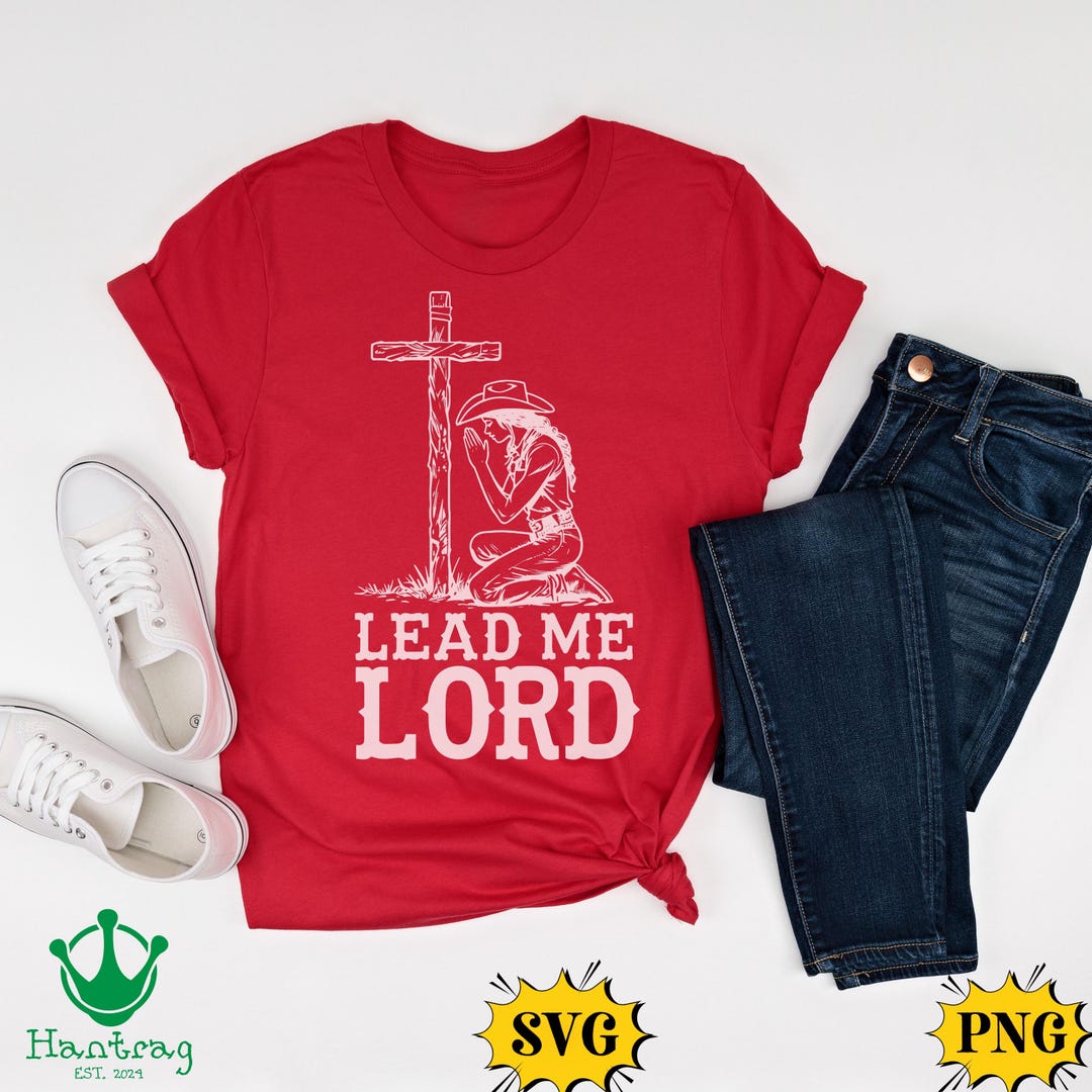Lead Me Lord Svg Png, Psalm 23,christian Country, Jesus T Shirts, Cross ...