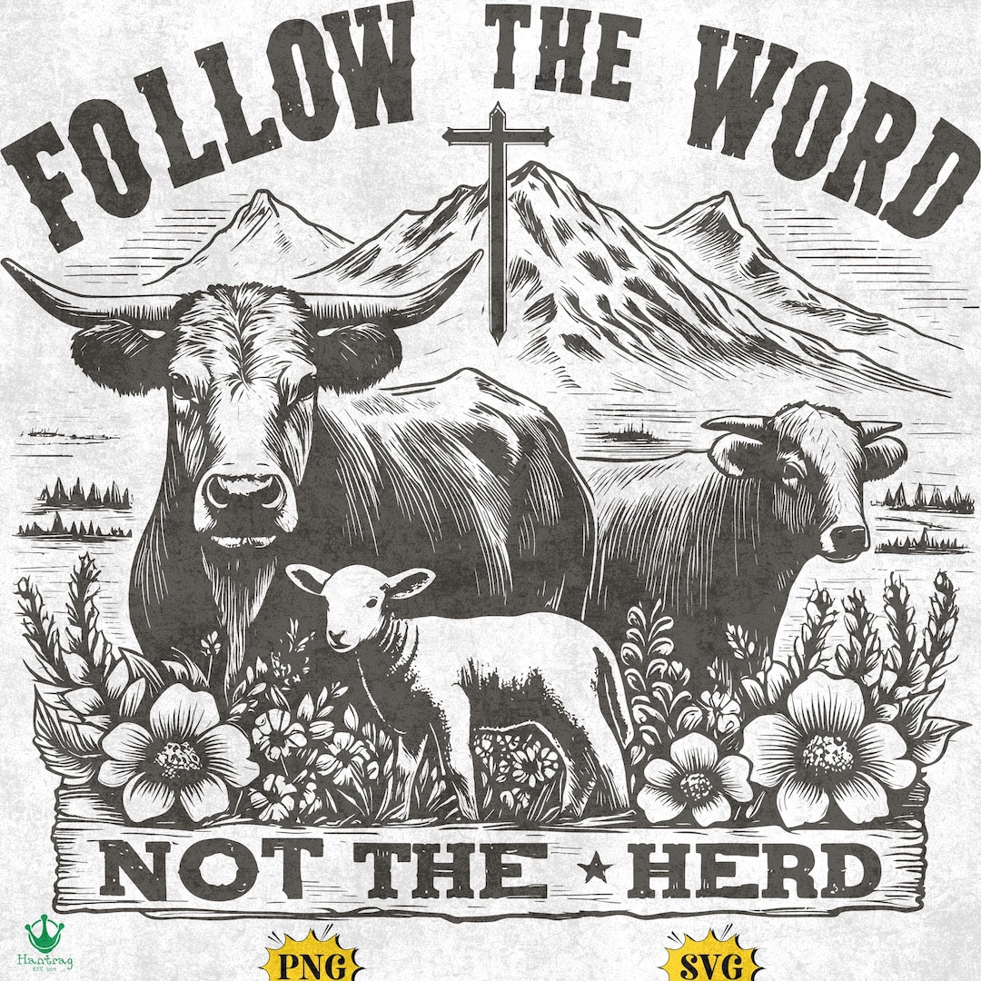 Follow the Word, Not the Herd PNG SVG: Christian Cowboy Design - Etsy